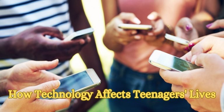 How Technology Affects Teenagers' Lives